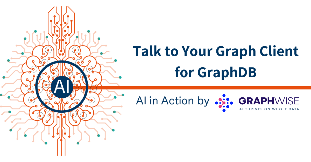 Talk to Your Graph Client for GraphDB - Graphwise