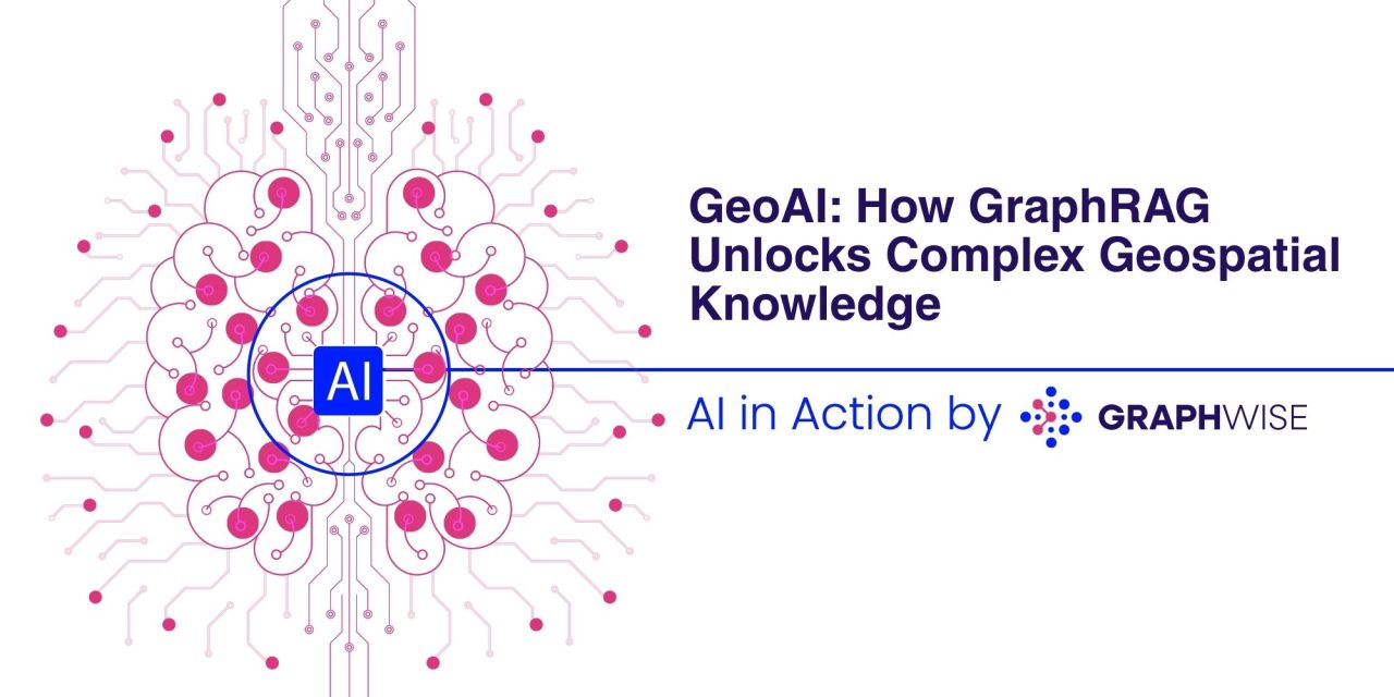GeoAI: How GraphRAG Unlocks Complex Geospatial Knowledge