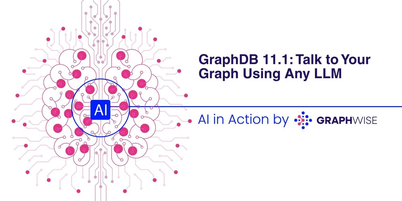 GraphDB 11.1: Talk to Your Graph Using Any LLM